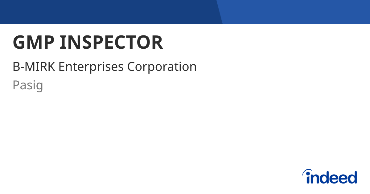 GMP INSPECTOR - Pasig - Indeed.com