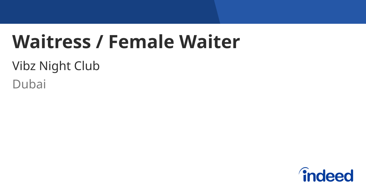 Waitress / Female Waiter - Dubai - Indeed.com