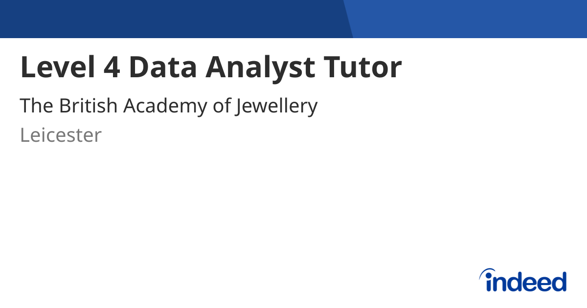 Level 4 Data Analyst Tutor - Leicester LE1 1WB - Indeed.com