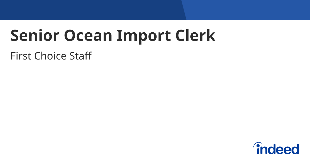 Senior Ocean Import Clerk - Suffolk - Indeed.com