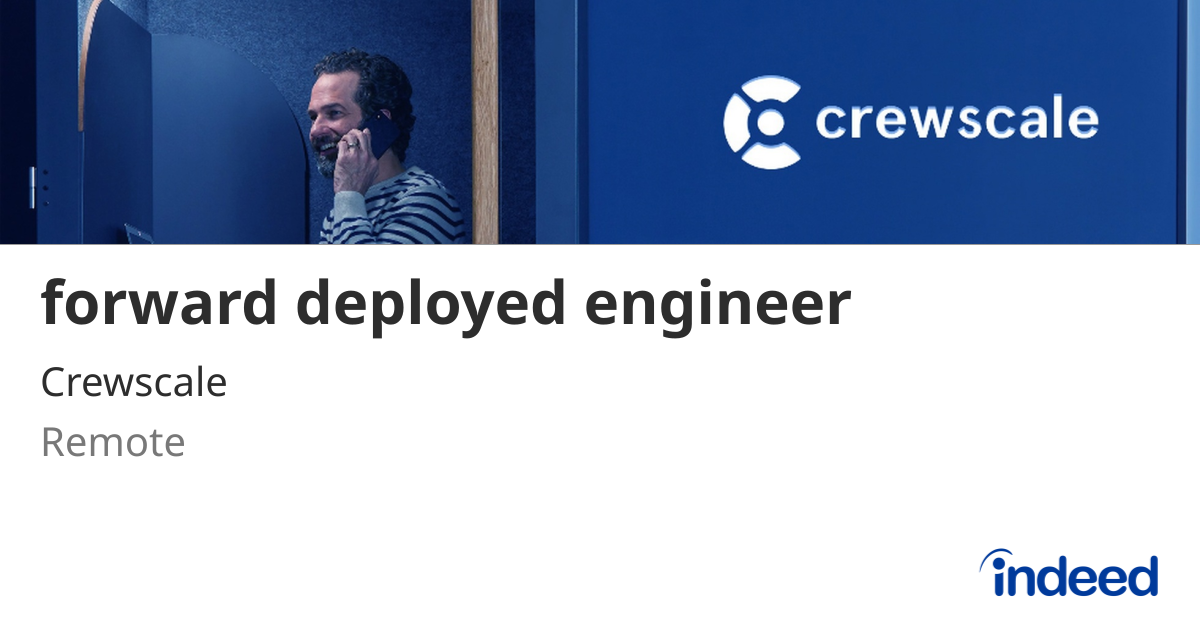 forward deployed engineer - Remote - Indeed.com