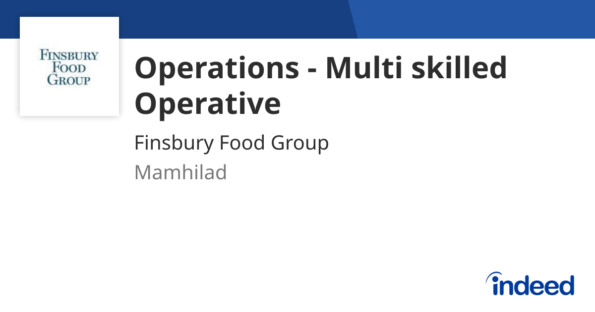 Operations - Multi skilled Operative - Mamhilad NP4 0JJ - Indeed.com