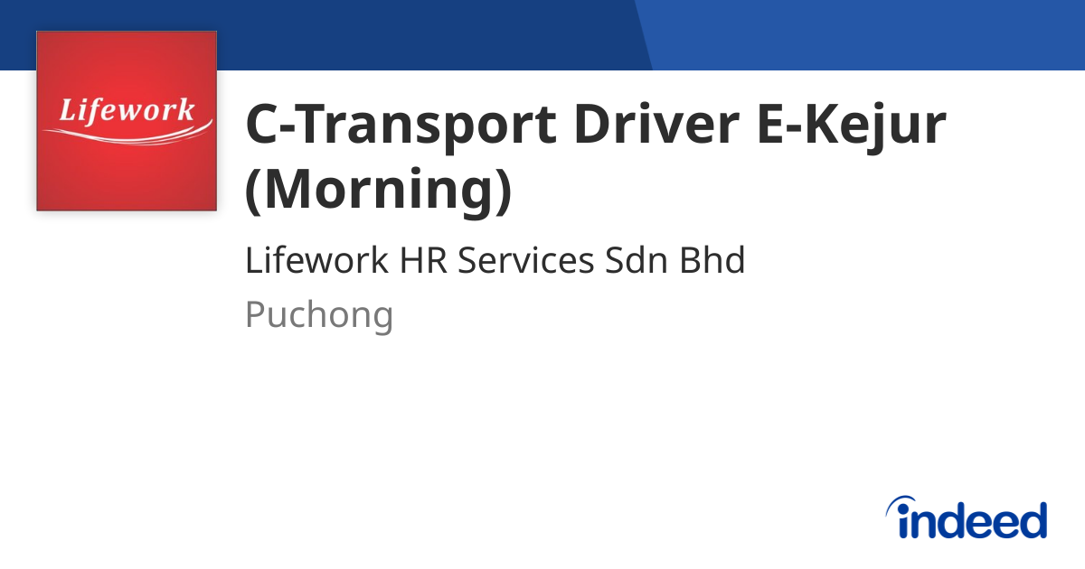 C-Transport Driver E-Kejur (Morning) - Puchong - Indeed.com