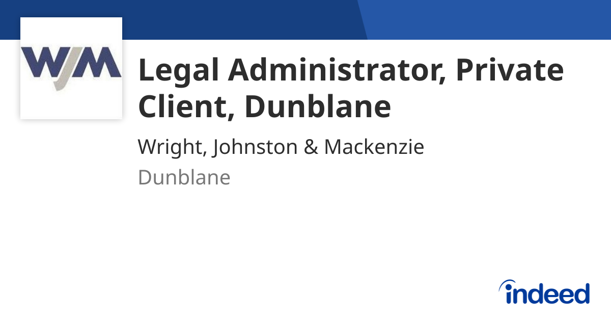 Legal Administrator, Private Client, Dunblane - Dunblane - Indeed.com