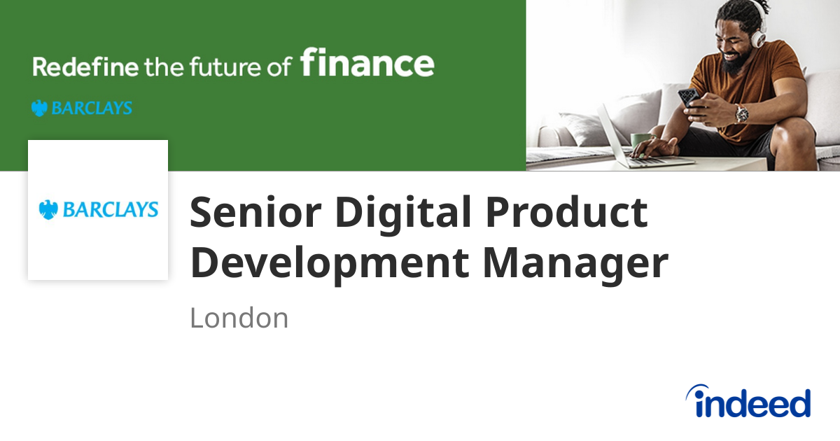 Senior Digital Product Development Manager - London E14 - Indeed.com