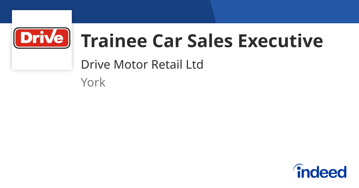 Trainee Car Sales Executive - York YO26 - Indeed.com