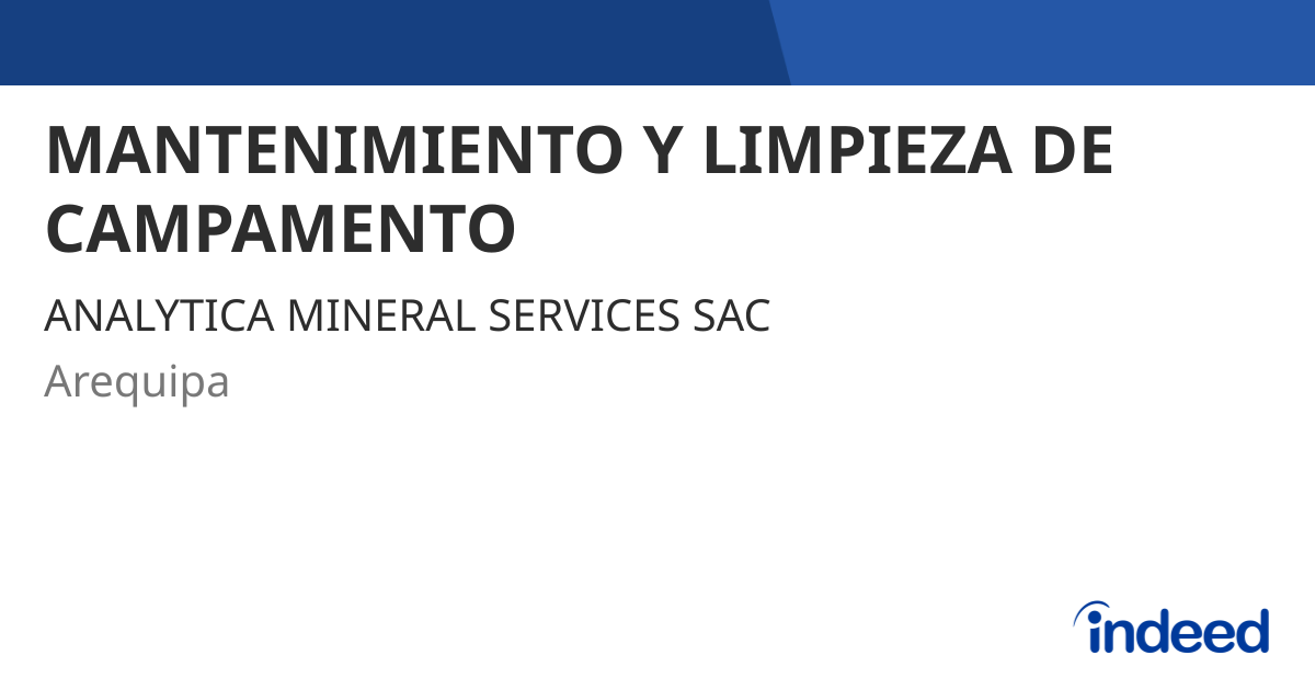 MANTENIMIENTO Y LIMPIEZA DE CAMPAMENTO - Arequipa 04011 - Indeed.com