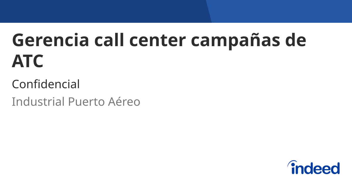 Gerencia call center campañas de ATC - 15710, Industrial Puerto Aéreo ...