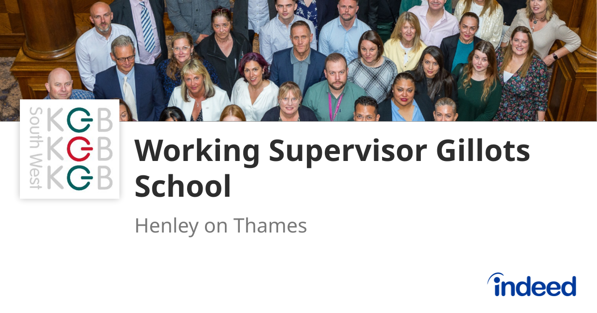 Working Supervisor Gillots School - Henley on Thames RG9 1PS - Indeed.com