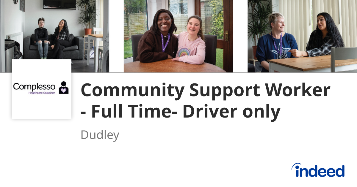 Community Support Worker - Full Time- Driver only - Dudley - Indeed.com