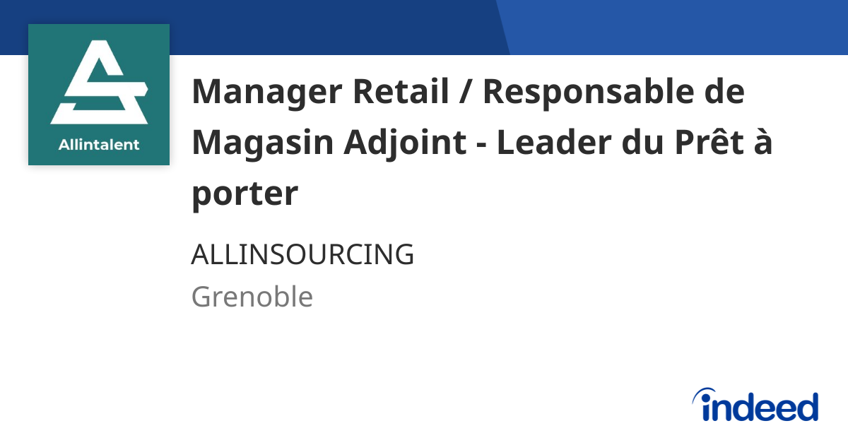 Manager Retail / Responsable de Magasin Adjoint - Leader du Prêt à ...