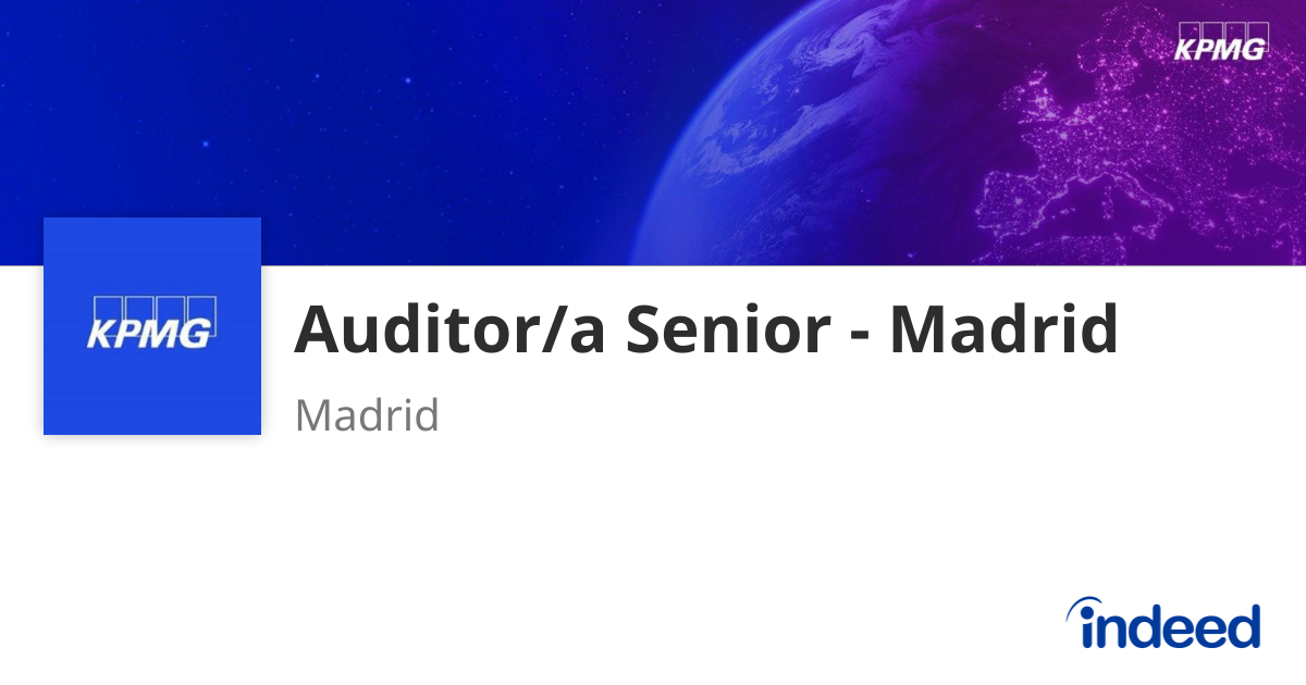 Auditor/a Senior - Madrid - 28046 Madrid, Madrid provincia - Indeed.com