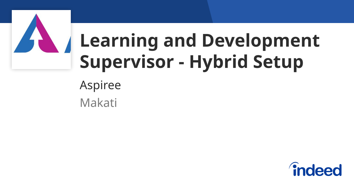 Learning and Development Supervisor - Hybrid Setup - Makati - Indeed.com