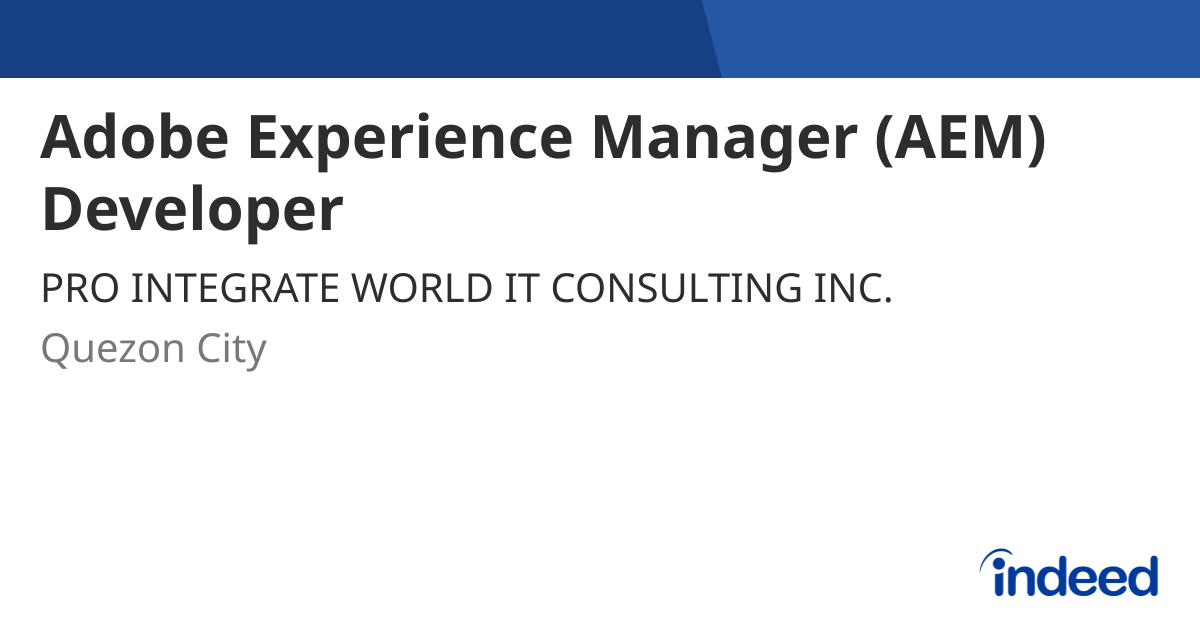 Adobe Experience Manager (AEM) Developer - Quezon City - Indeed.com