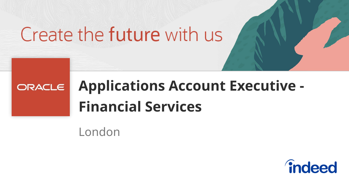 Applications Account Executive - Financial Services - London - Indeed.com