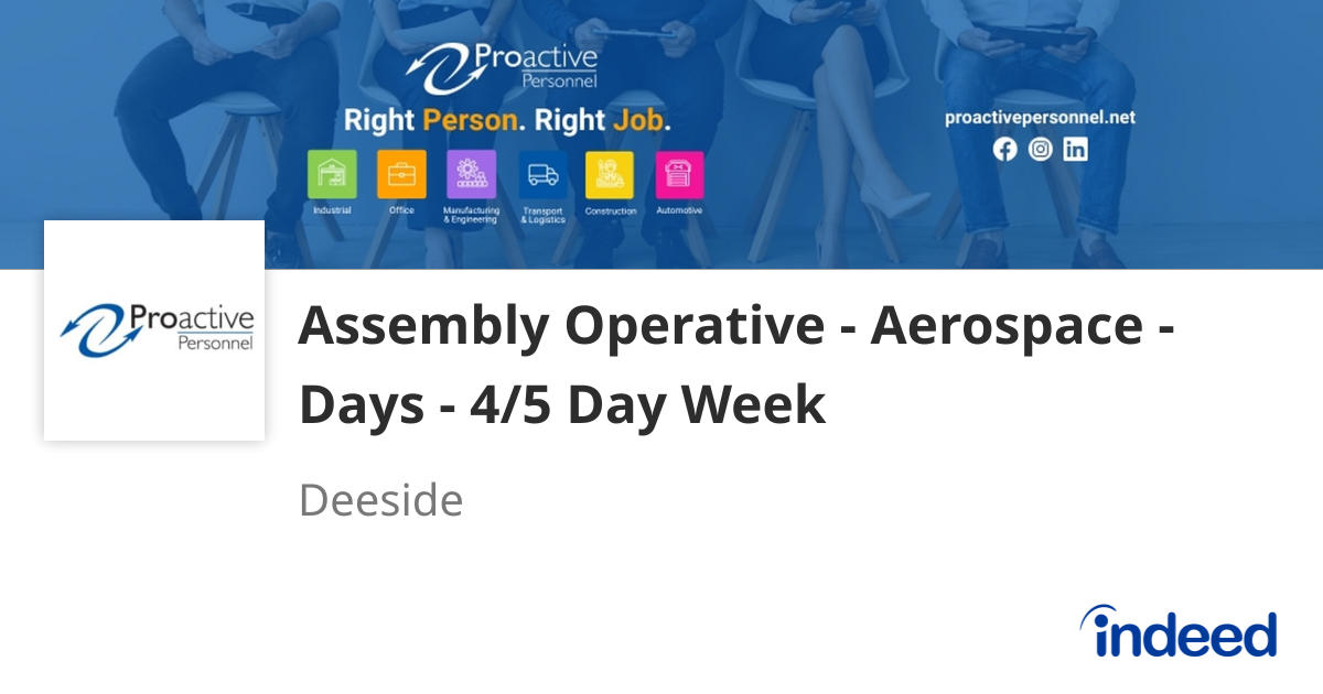 Assembly Operative - Aerospace - Days - 4/5 Day Week - Deeside - Indeed.com