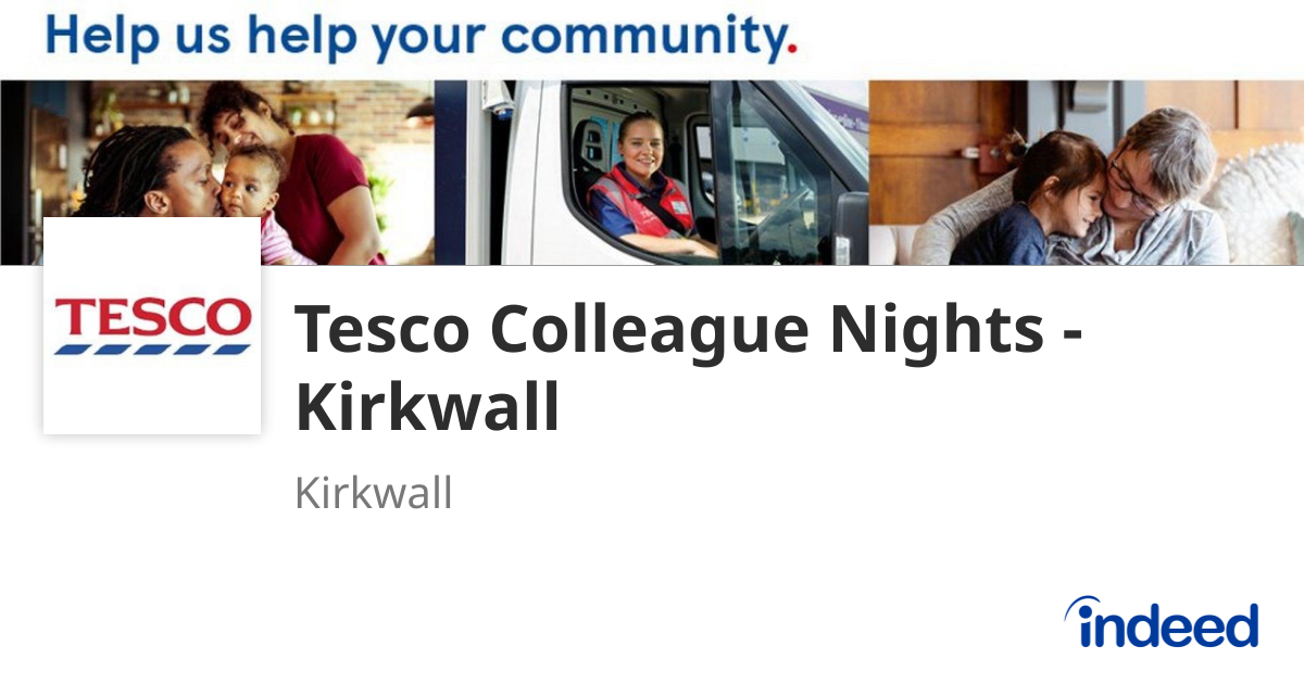 Tesco Colleague Nights - Kirkwall - Kirkwall KW15 1RP - Indeed.com