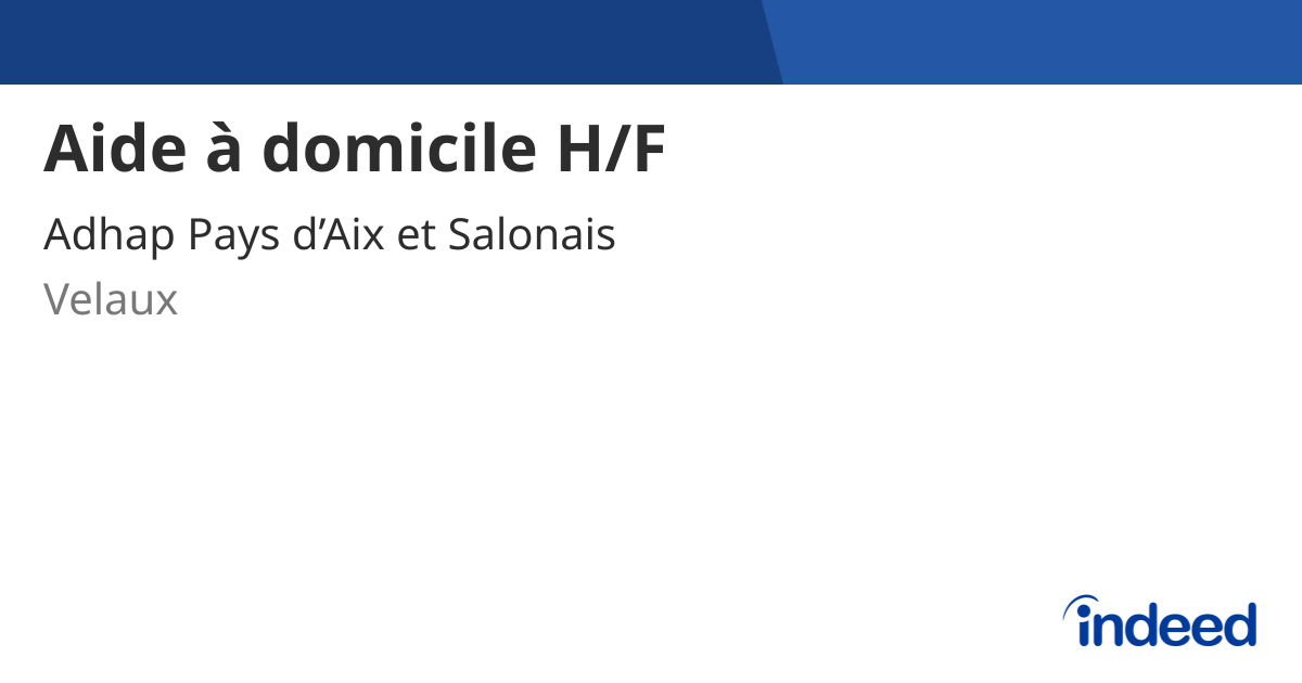 Aide à domicile H/F - 13880 Velaux - Indeed.com