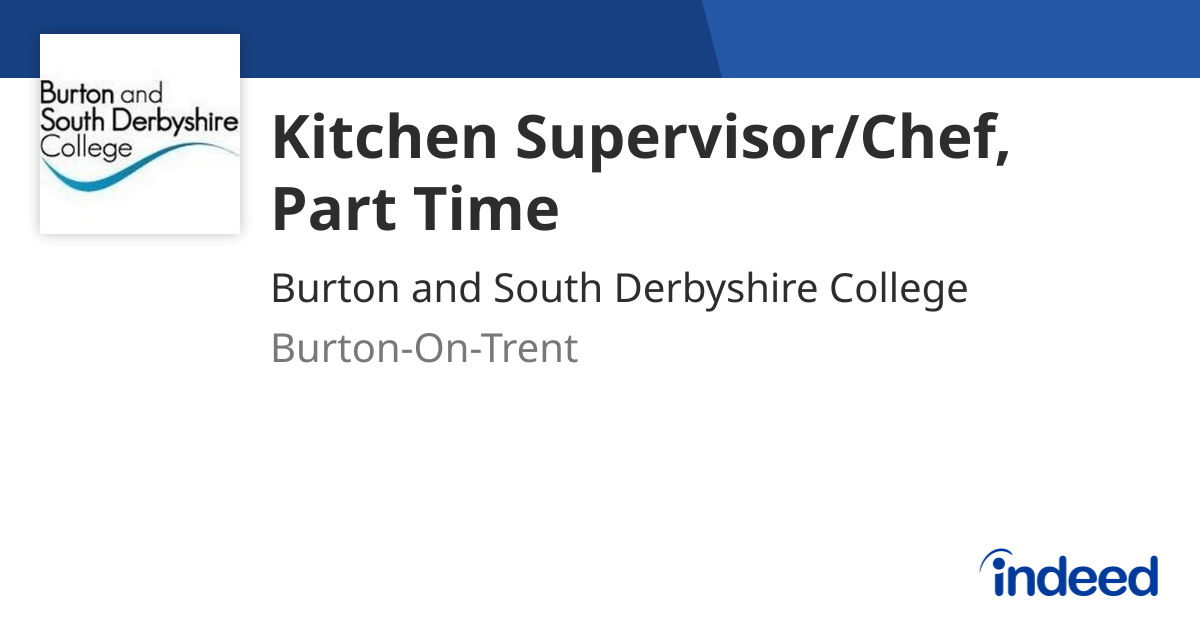 Kitchen Supervisor/Chef, Part Time - Burton-On-Trent - Indeed.com