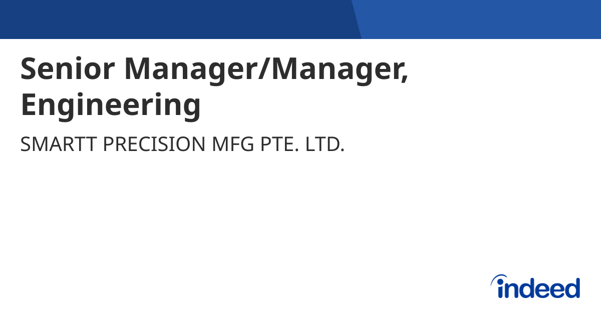 Senior Manager/Manager, Engineering - Singapore - Indeed.com