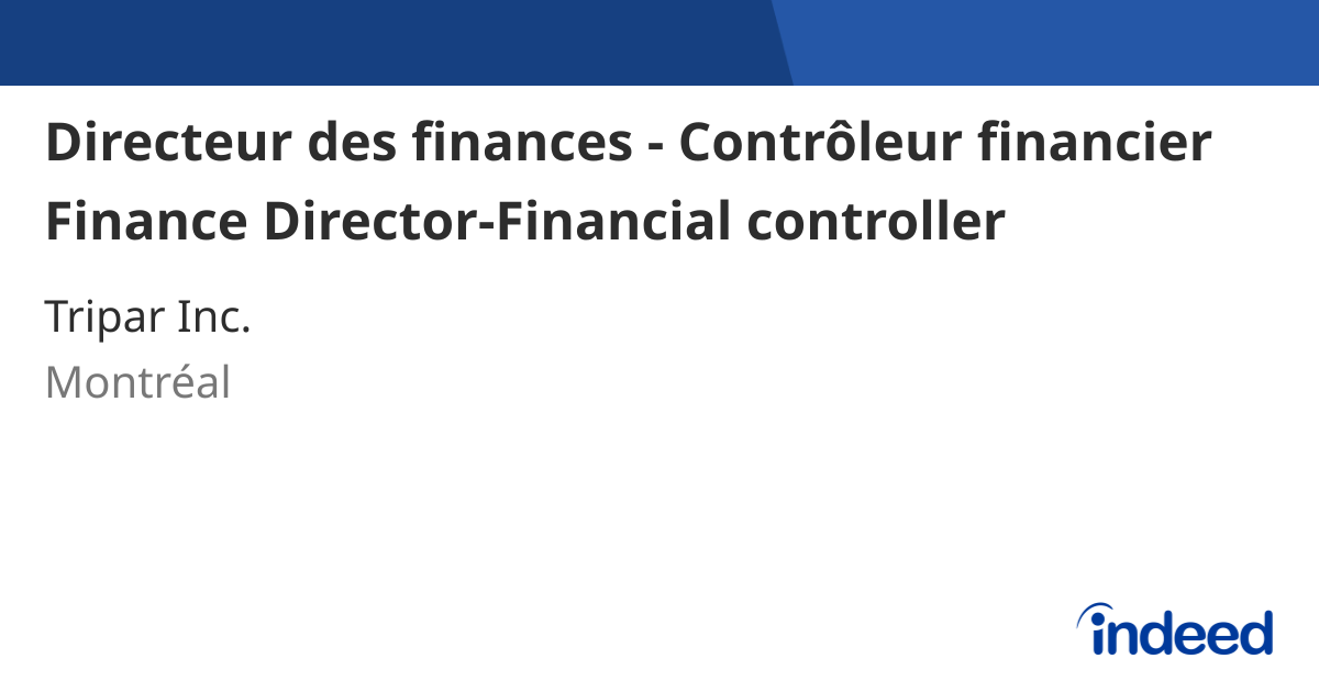 Directeur des finances - Contrôleur financier Finance Director-Financial controller - Montréal ...