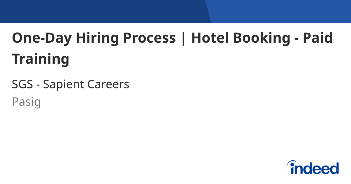 One-Day Hiring Process | Hotel Booking - Paid Training - Pasig - Indeed.com