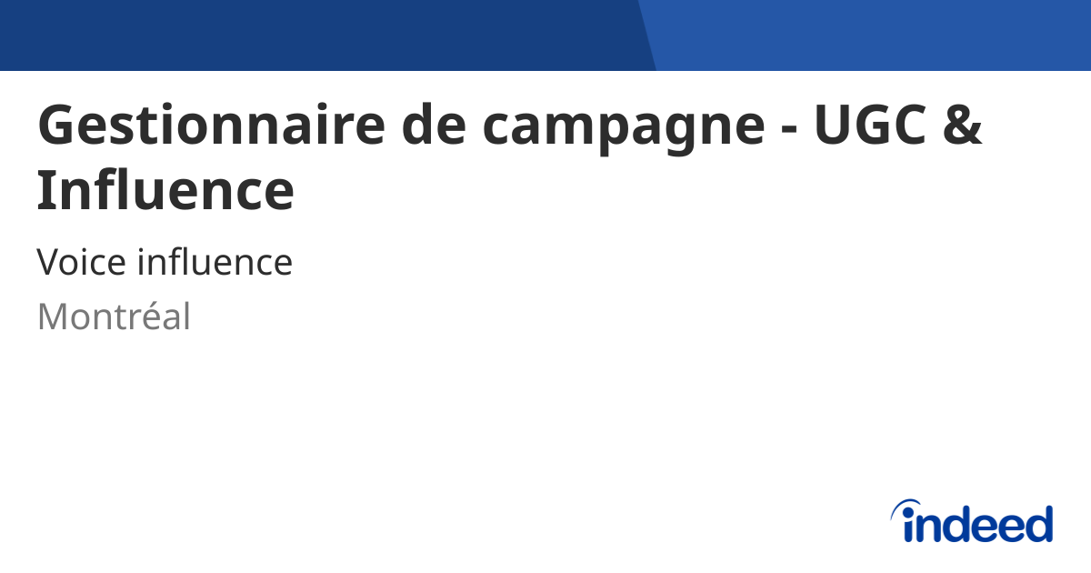 Gestionnaire de campagne - UGC & Influence - Montréal, QC - Indeed.com