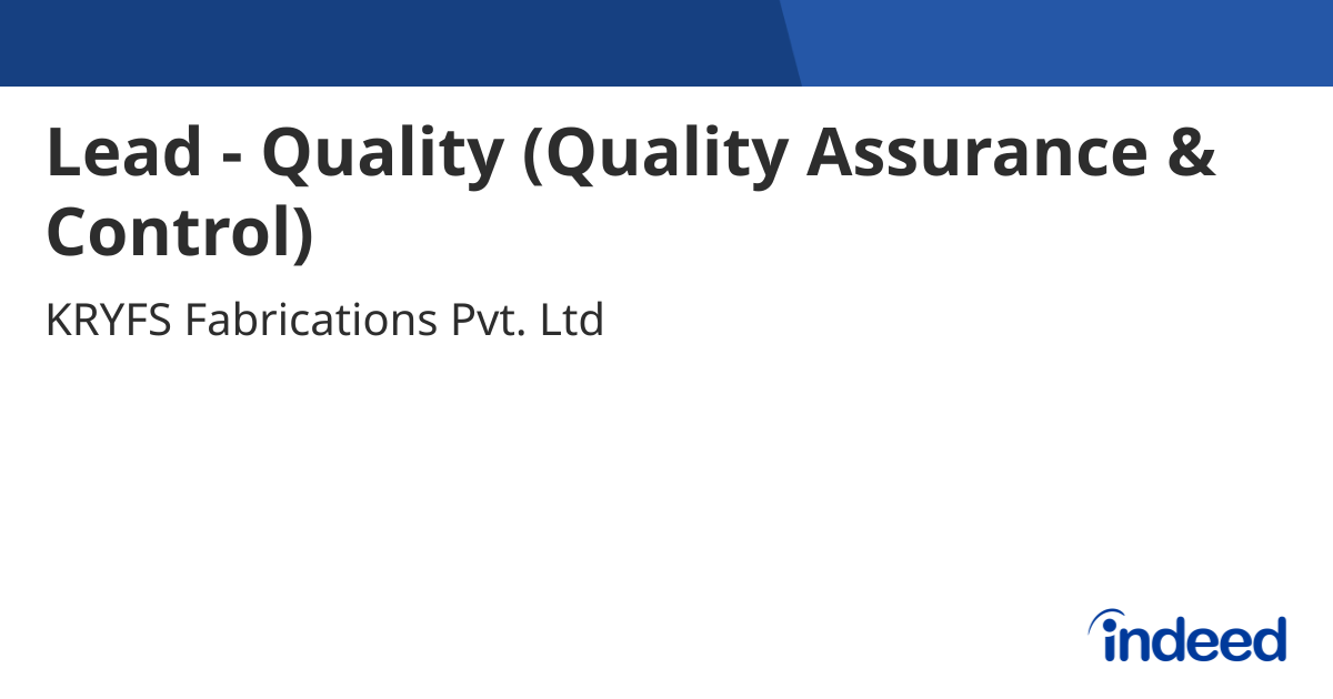 Lead - Quality (Quality Assurance & Control) - Bhopal, Madhya Pradesh - Indeed.com