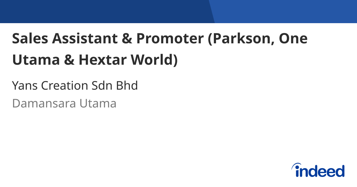 Sales Assistant & Promoter (Parkson, One Utama & Hextar World ...