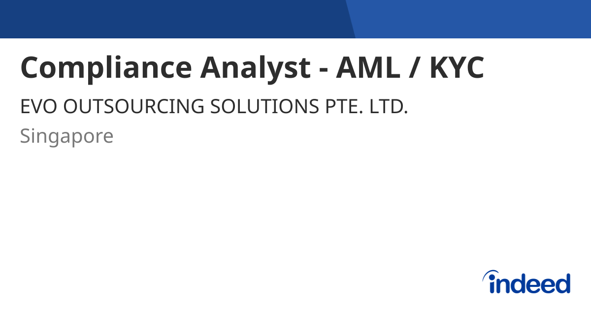 Compliance Analyst - AML / KYC - Singapore - Indeed.com