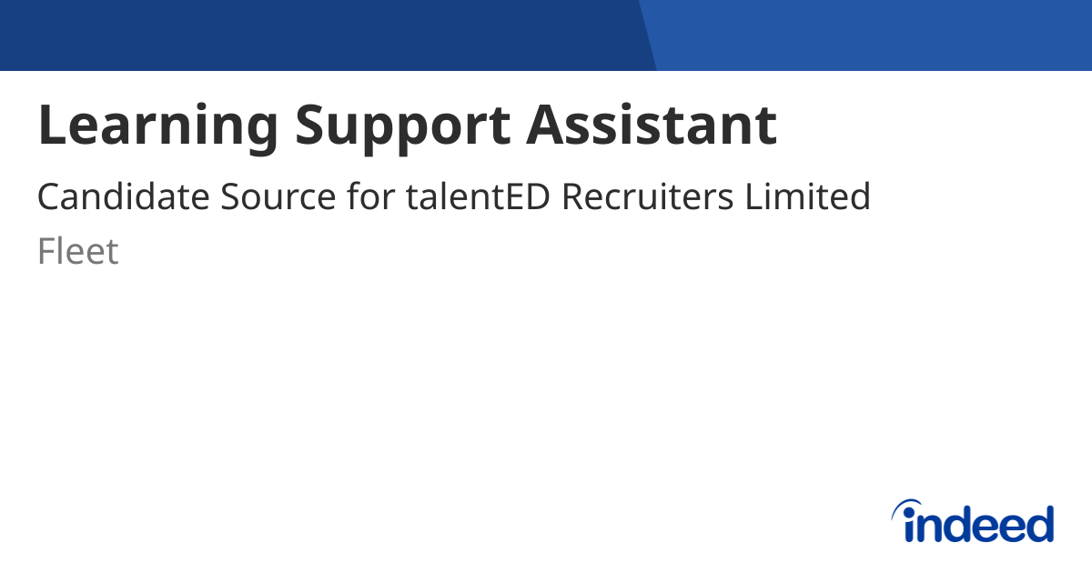 Learning Support Assistant - Fleet - Indeed.com