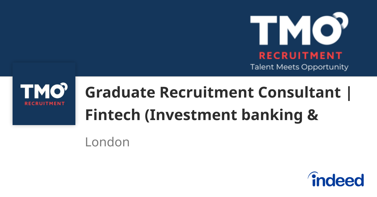 Graduate Recruitment Consultant | Fintech (Investment banking ...