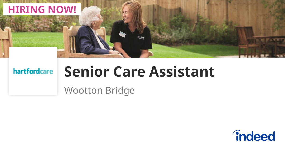Senior Care Assistant - Wootton Bridge PO33 3BG - Indeed.com