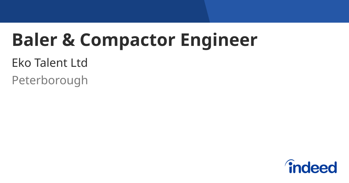 Baler & Compactor Engineer - Peterborough - Indeed.com