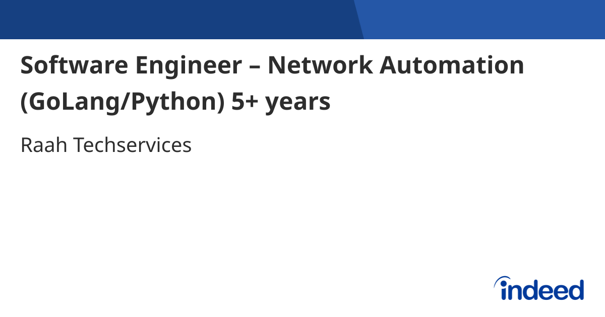 Software Engineer – Network Automation (GoLang/Python) 5+ years - Chennai, Tamil Nadu - Indeed.com