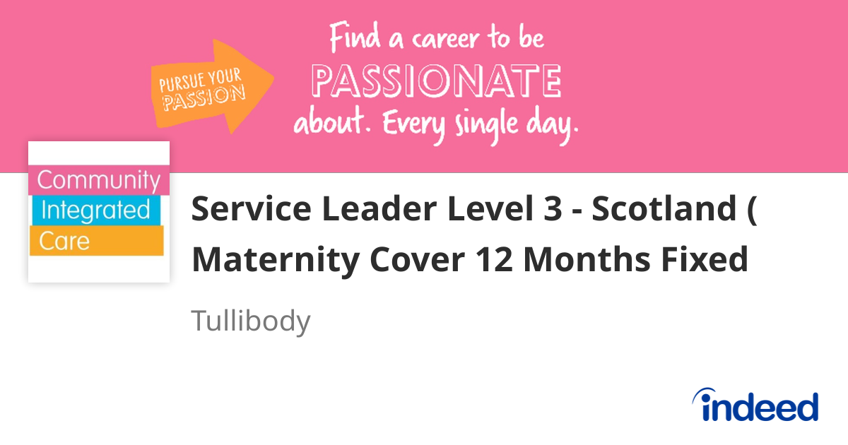 Service Leader Level 3 - Scotland ( Maternity Cover 12 Months Fixed ...