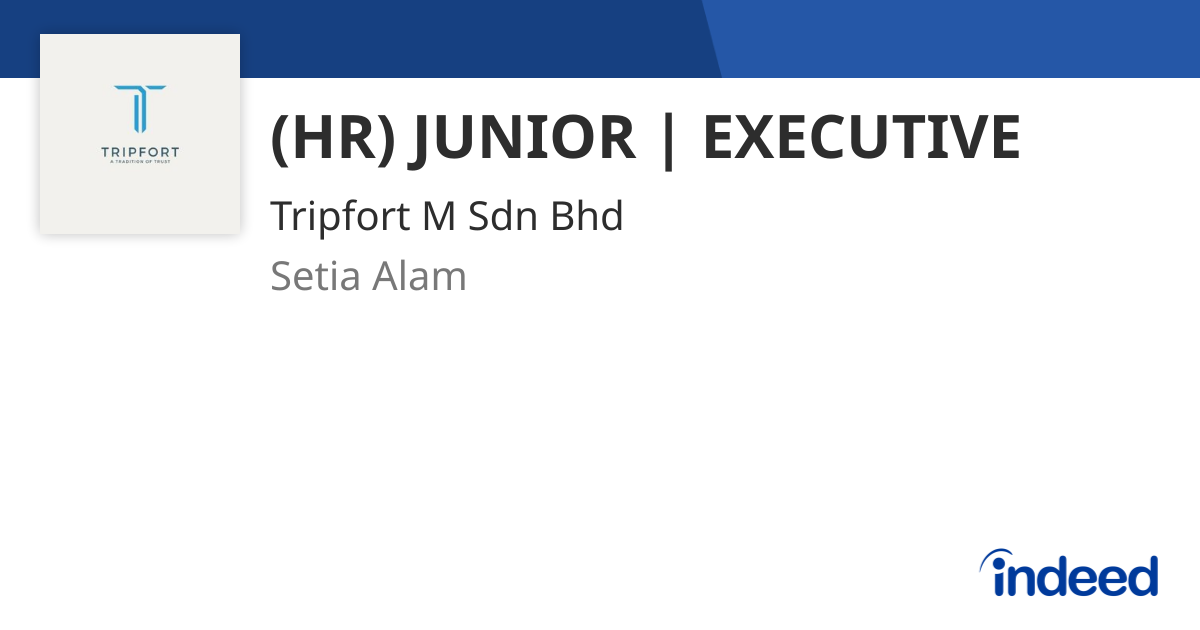(HR) JUNIOR | EXECUTIVE - Setia Alam - Indeed.com