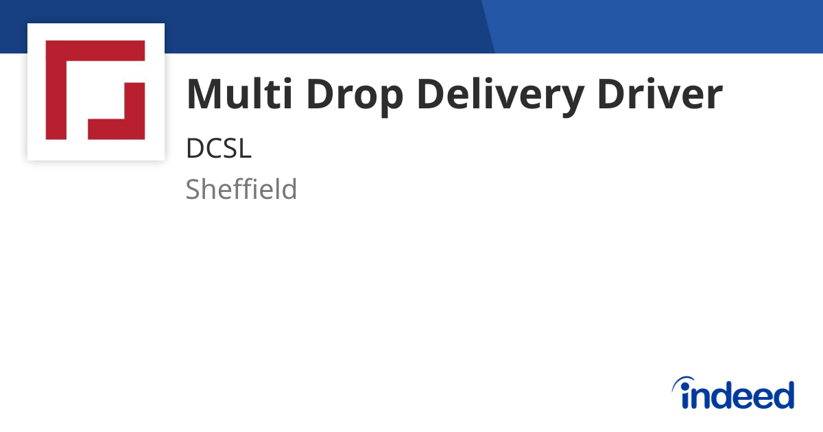Multi Drop Delivery Driver - Sheffield S4 8AL - Indeed.com