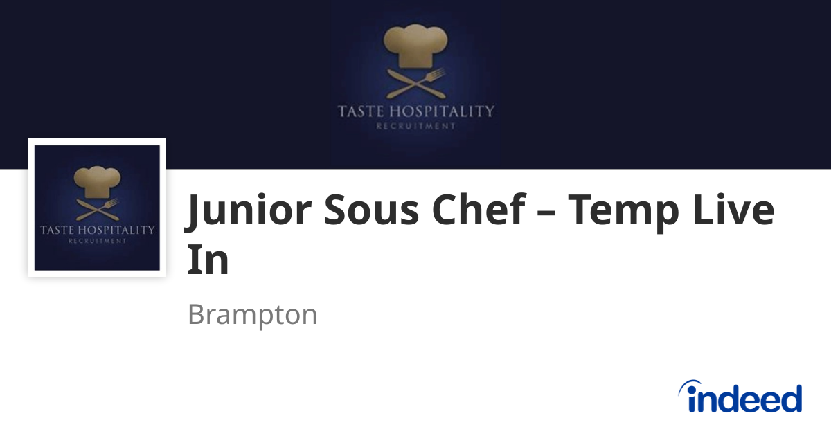 Junior Sous Chef – Temp Live In - Brampton - Indeed.com