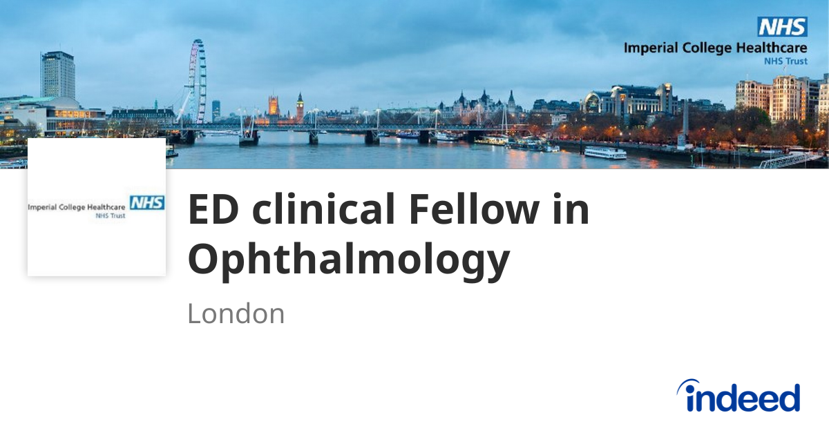 ED clinical Fellow in Ophthalmology - London NW1 5QH - Indeed.com