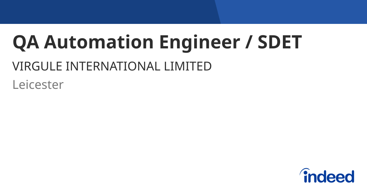 QA Automation Engineer / SDET - Leicester - Indeed.com
