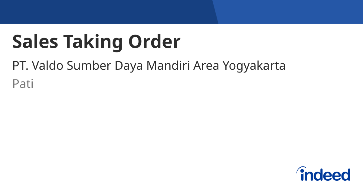 Sales Taking Order - Pati - Indeed.com