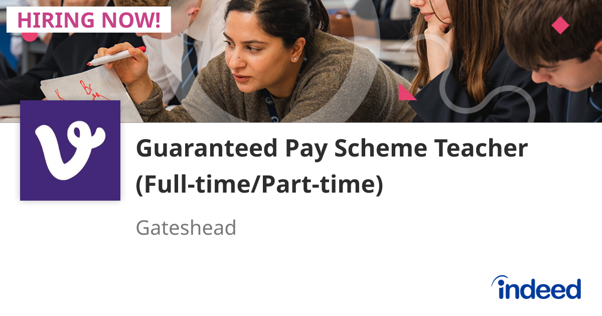 Guaranteed Pay Scheme Teacher (Full-time/Part-time) - Gateshead NE8 1AD ...