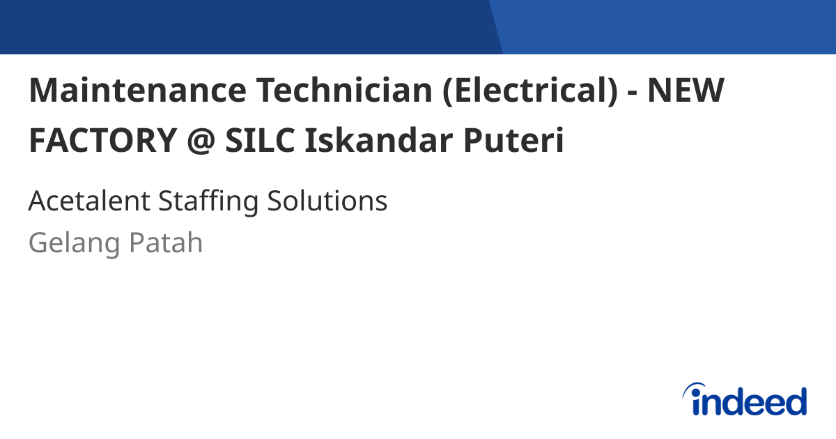 Maintenance Technician (Electrical) - NEW FACTORY @ SILC Iskandar ...