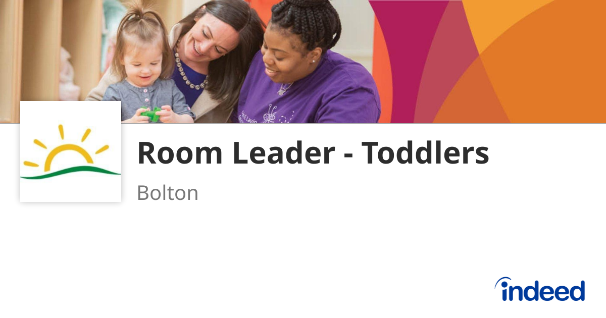 Room Leader - Toddlers - Bolton - Indeed.com