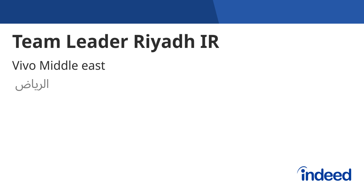Team Leader Riyadh IR - الرياض - Indeed.com
