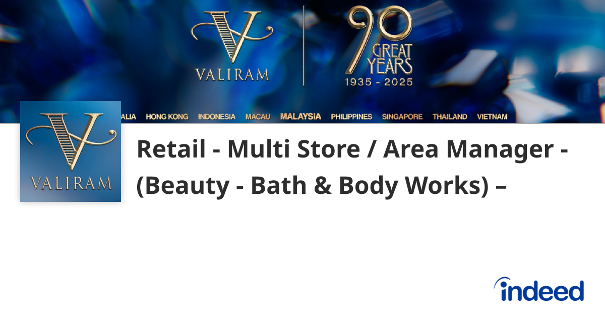 Retail - Multi Store / Area Manager - (Beauty - Bath & Body Works) – Northern Region - Penang ...