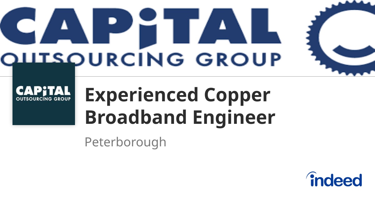Experienced Copper Broadband Engineer [SDEXP26] - Peterborough - Indeed.com