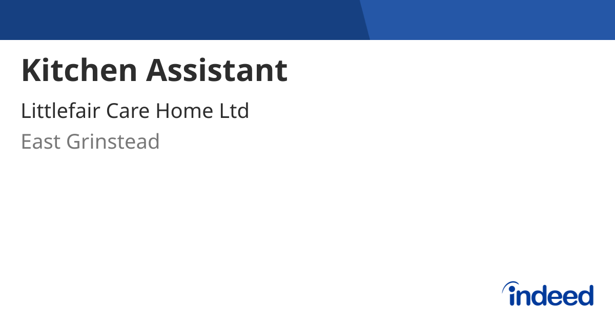 Kitchen Assistant - East Grinstead RH19 3TX - Indeed.com