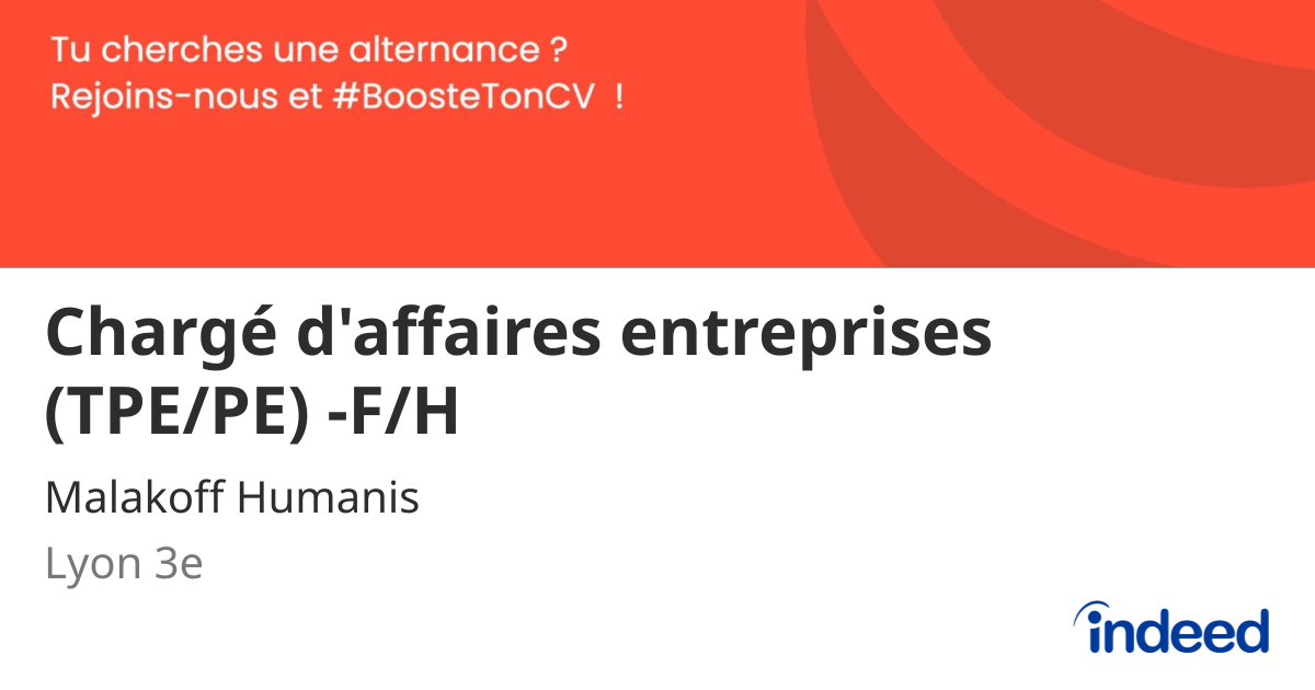 Chargé d'affaires entreprises (TPE/PE) -F/H - Lyon 3e (69) - Indeed.com